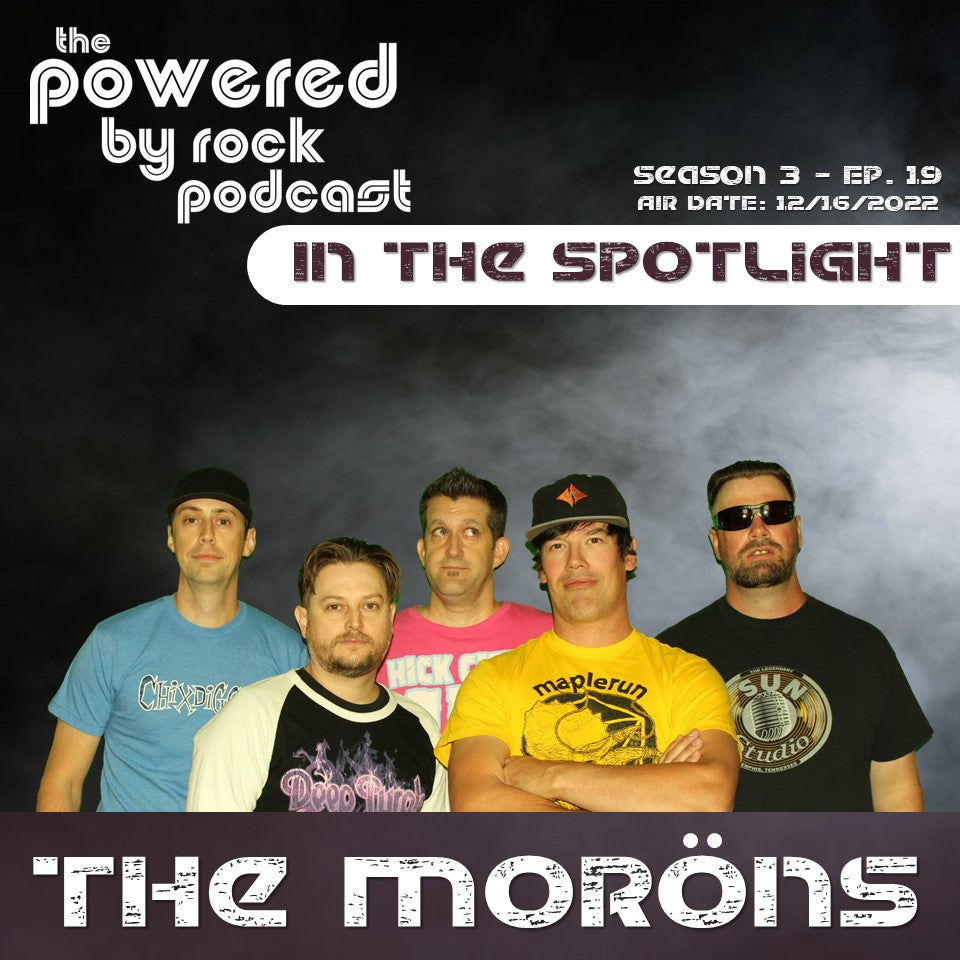 In the Spotlight - Season 3 - Ep. 19 with The Moröns - A Powered By Ro ...