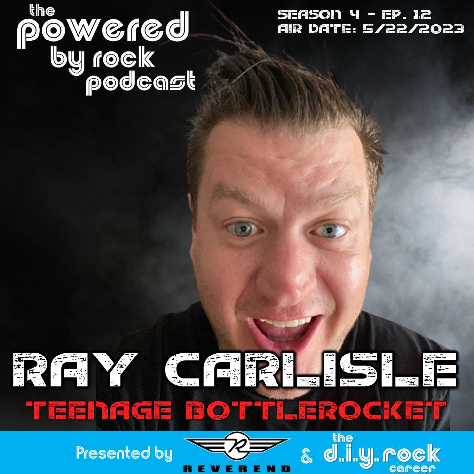 Seas. 4 - Ep. 12 - Ray Carlisle of Teenage Bottlerocket on How Their R ...