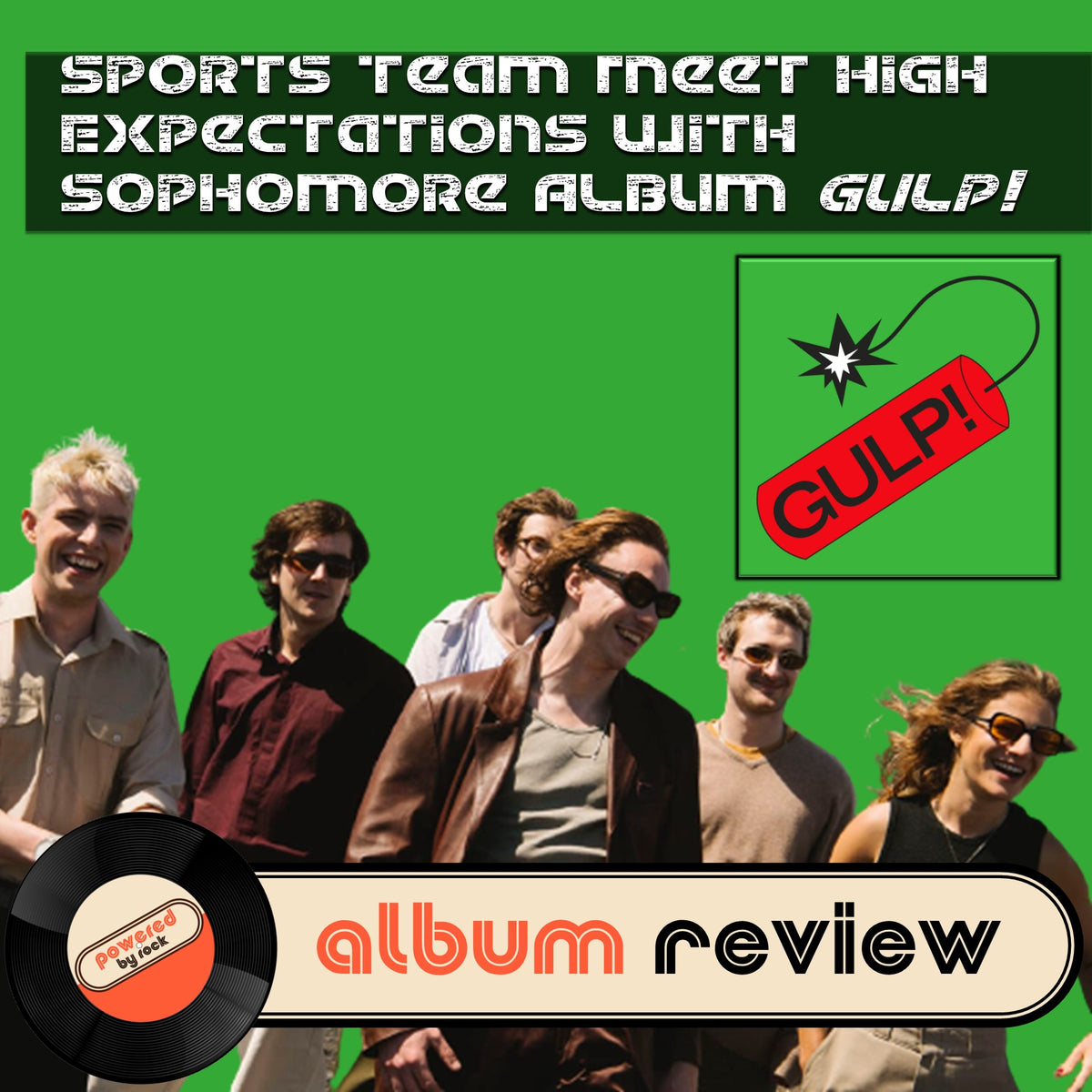 Sports Team Meet High Expectations with Sophomore Album Gulp! – Powered ...