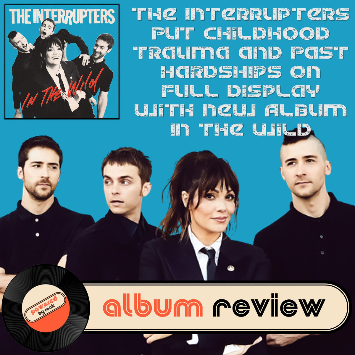 The Interrupters Put Childhood Trauma and Past Hardships On Full Displ – Powered By Rock